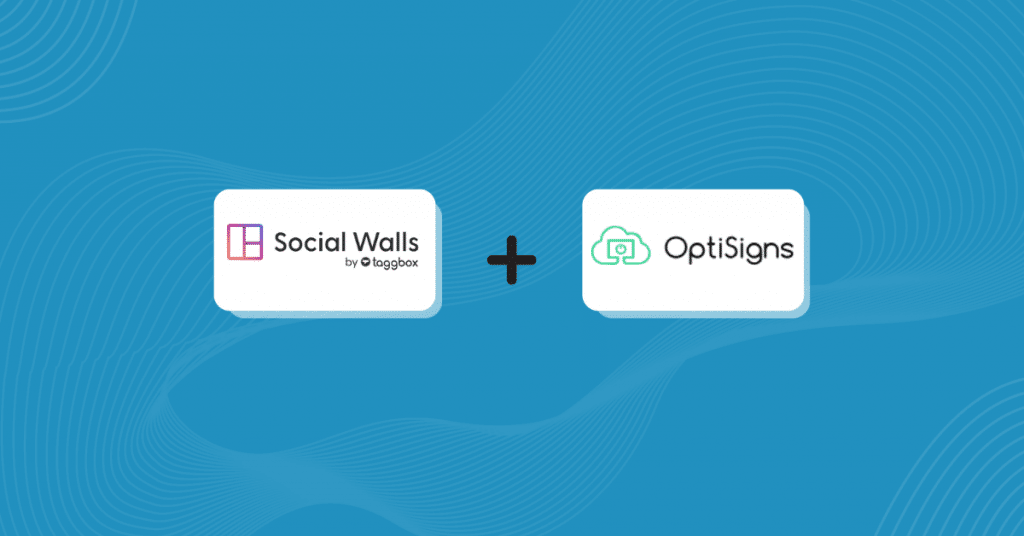 Taggbox Display Partners with Optisigns