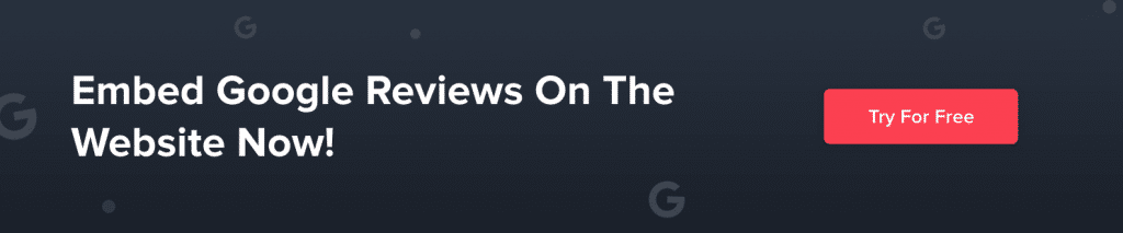 Embed Google Reviews On Your Website With A How-To Guide?