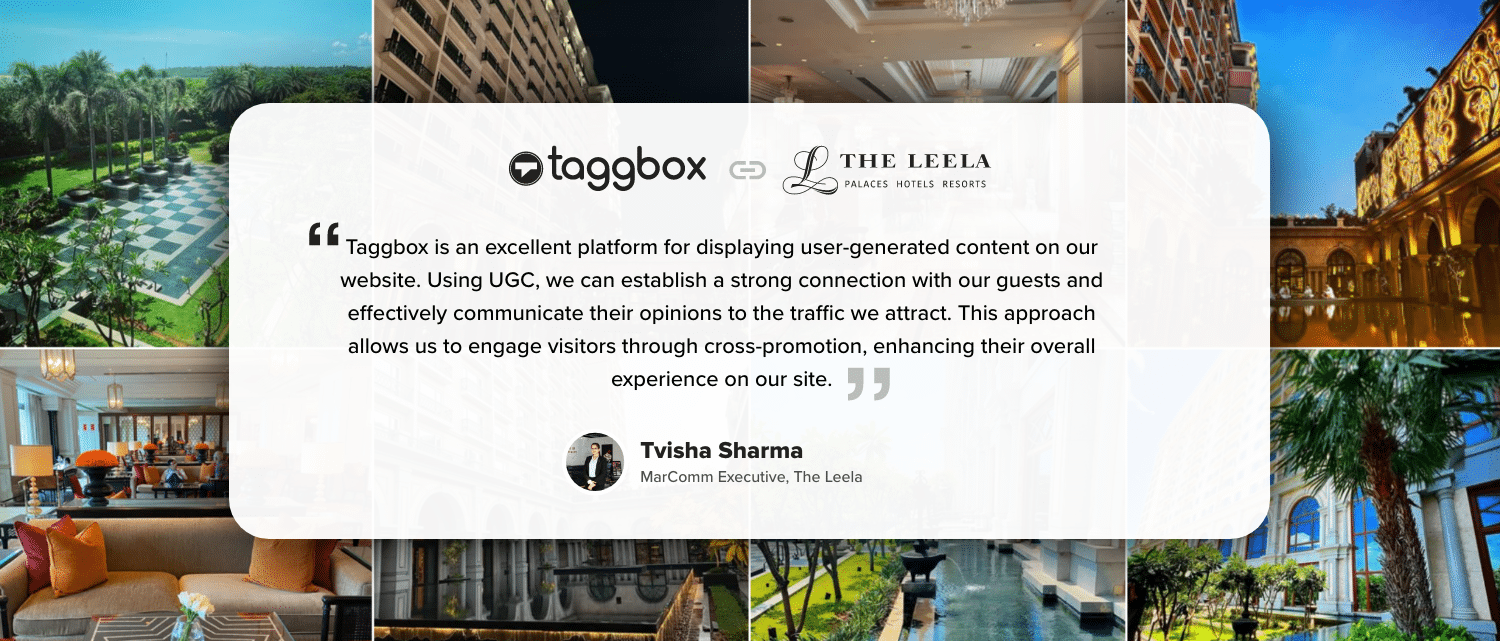Taggbox が強力な UGC ソリューションで Leela を変革