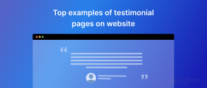 Testimonials On Website | Step - by - Step Guide With Examples