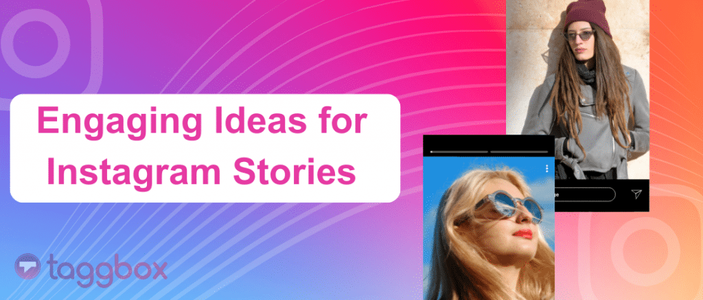 16+ Creative Instagram Story Ideas For Business in 2025